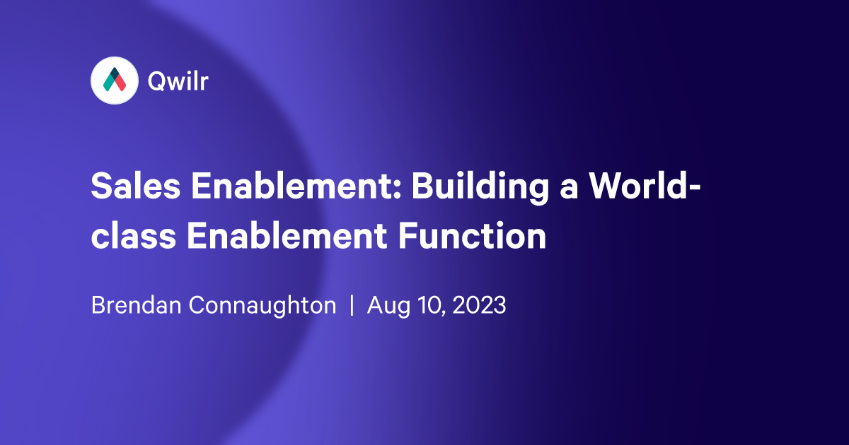 Sales Enablement: Building a World-class Enablement Function