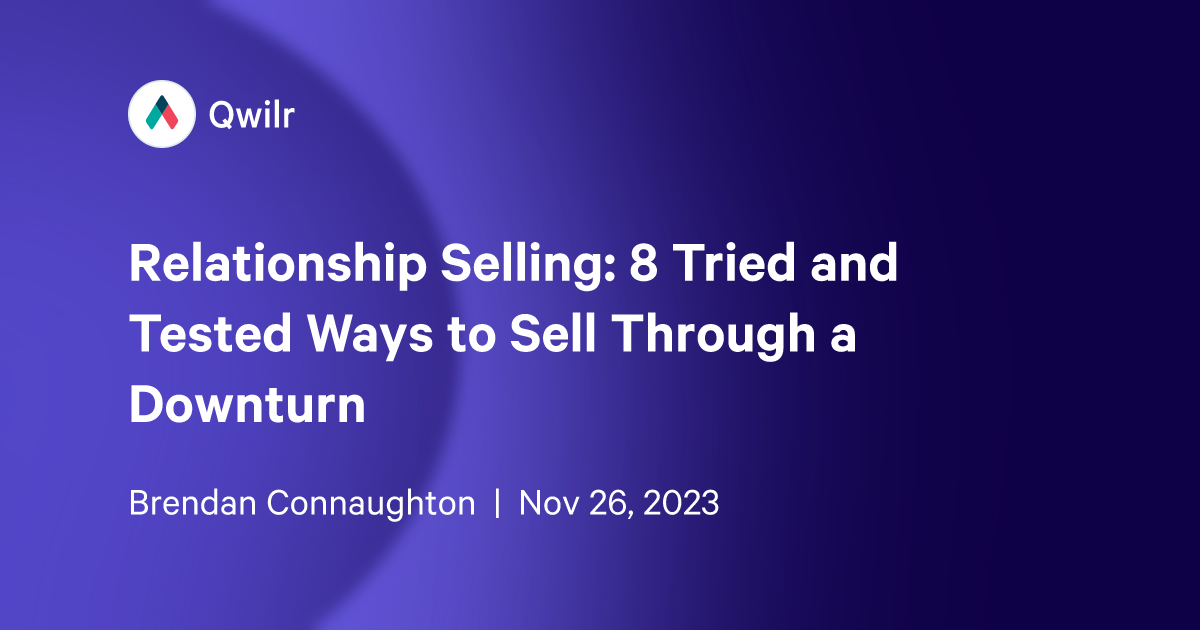 Relationship Selling: 8 Actionable Techniques to Sell Better