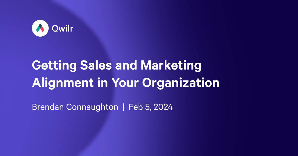 Getting Sales and Marketing Alignment in Your Organization