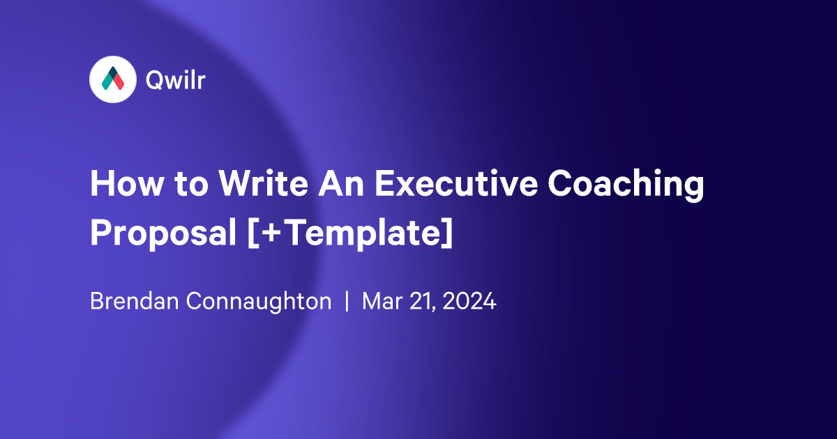How to Write An Executive Coaching Proposal [+Template]