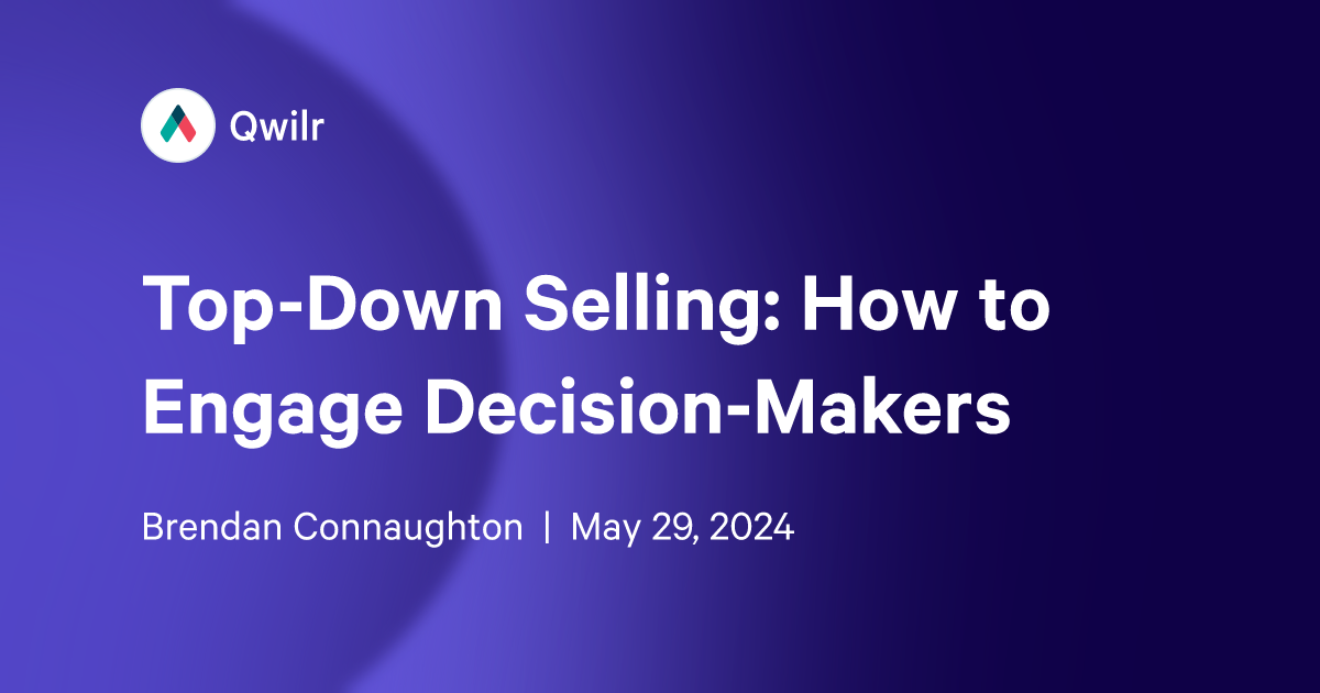 Top-Down Selling: How to Engage Decision-Makers