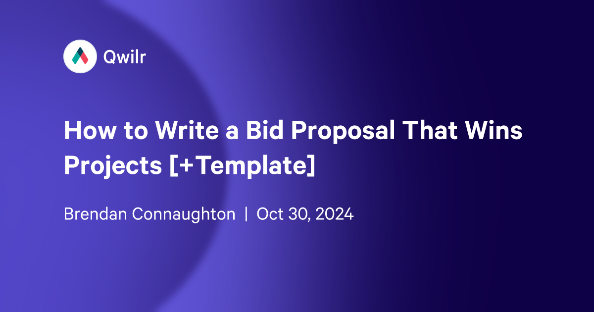How to Write a Bid Proposal That Wins Projects [+Template]