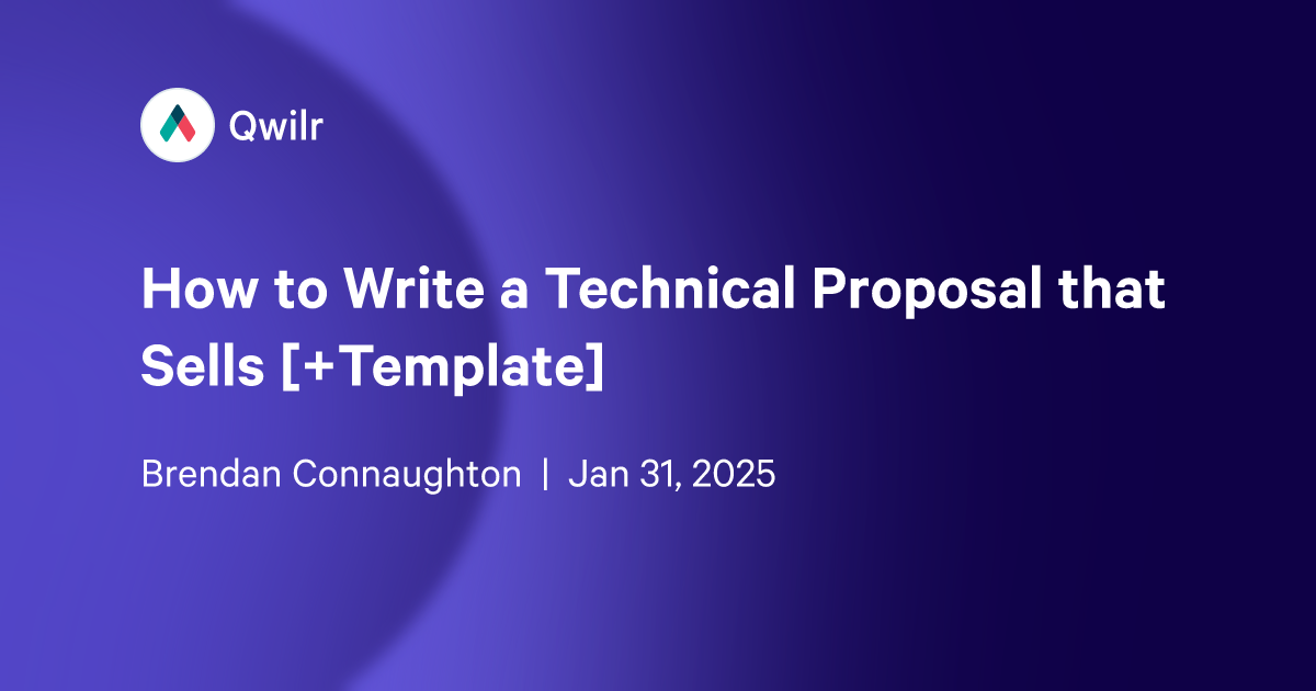 How to Write a Technical Proposal that Sells [+Template]