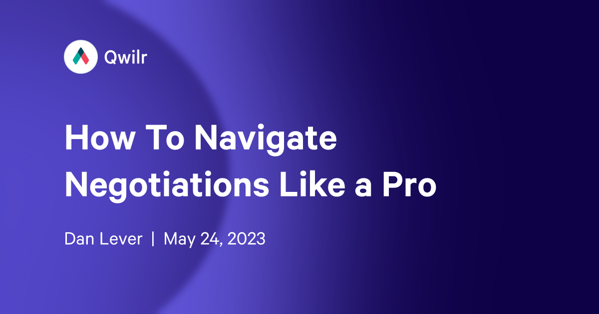 Sales Negotiations: How To Navigate Negotiations Like a Pro