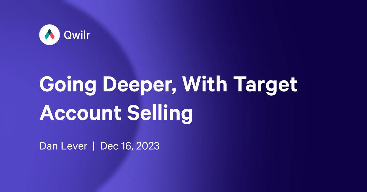 Going Deeper, With Target Account Selling