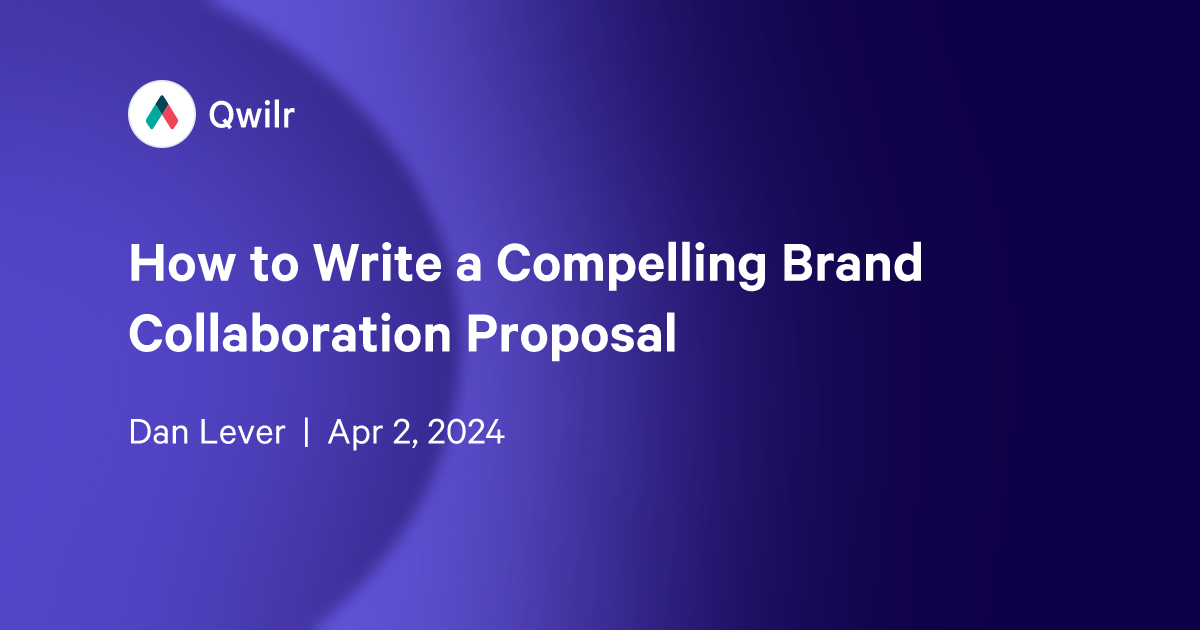 How to Write a Compelling Brand Collaboration Proposal
