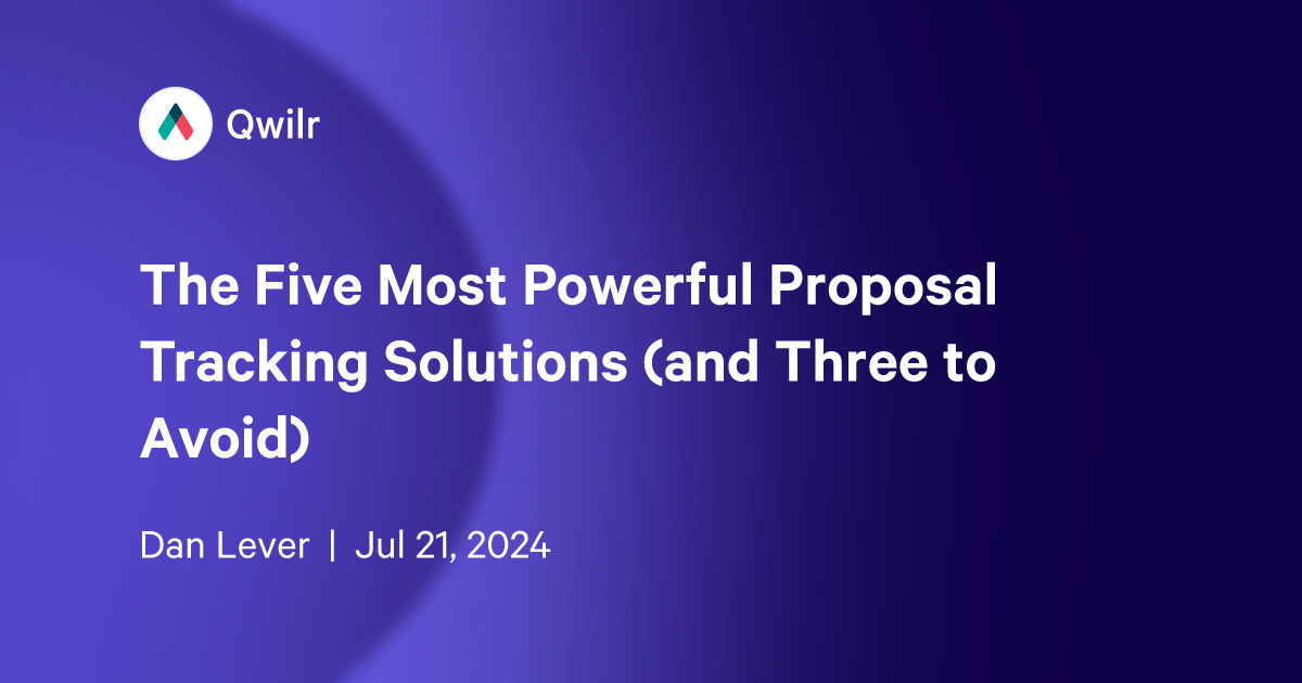 The Five Most Powerful Proposal Tracking Solutions (and Three to Avoid)