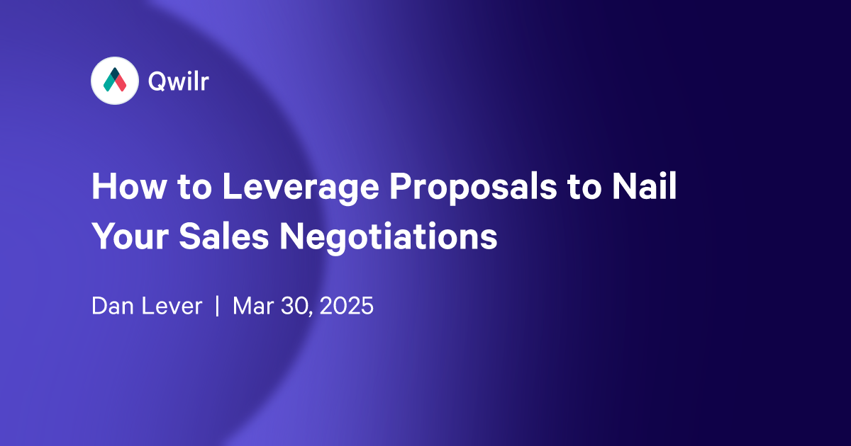 How to Leverage Proposals to Nail Your Sales Negotiations