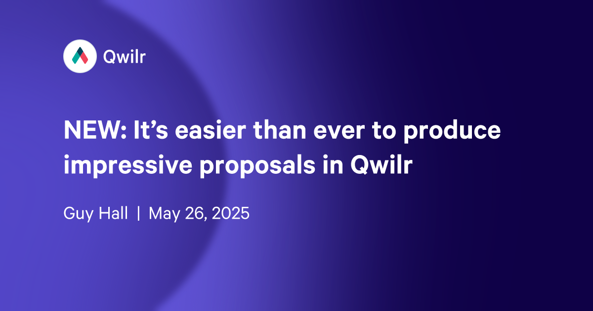 NEW: It’s easier than ever to produce impressive proposals in Qwilr