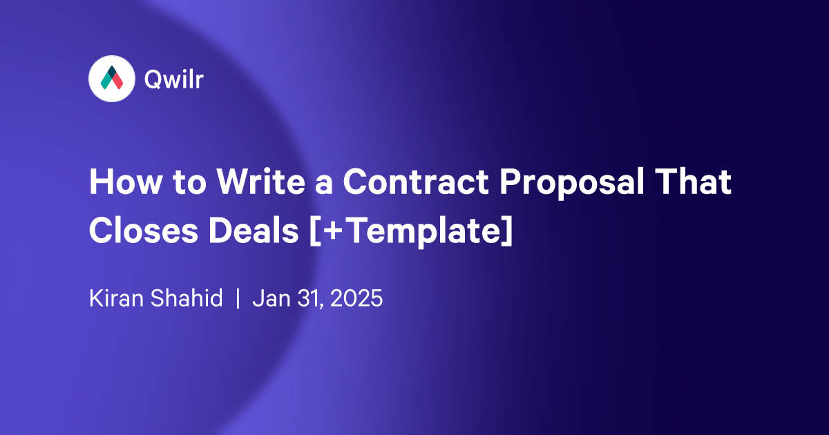 How to Write a Contract Proposal That Closes Deals [+Template]