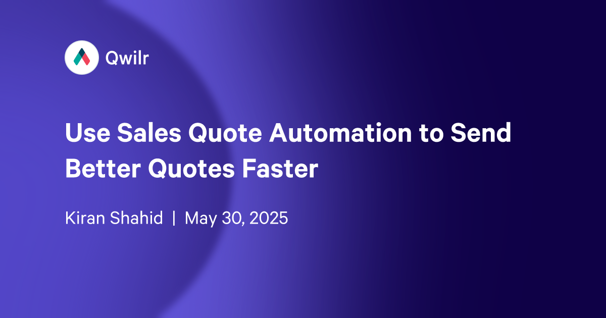 Use Sales Quote Automation to Send Better Quotes Faster