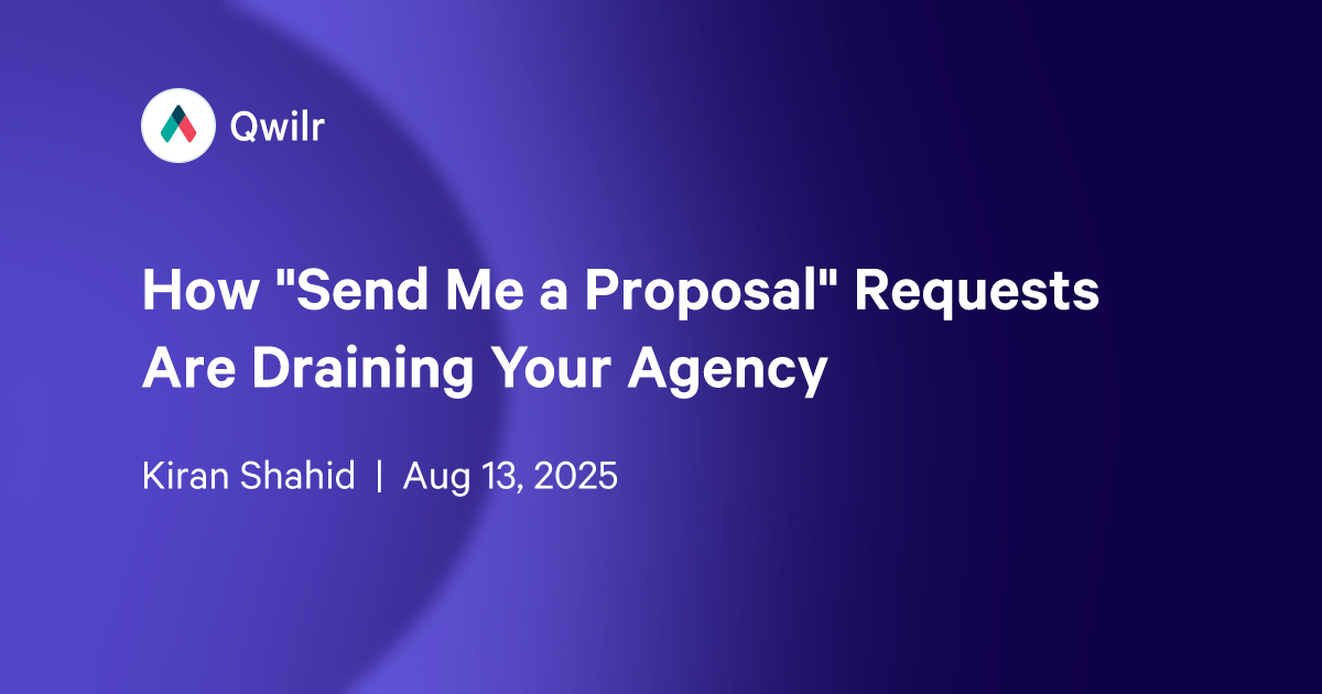 How "Send Me a Proposal" Requests Are Draining Your Agency
