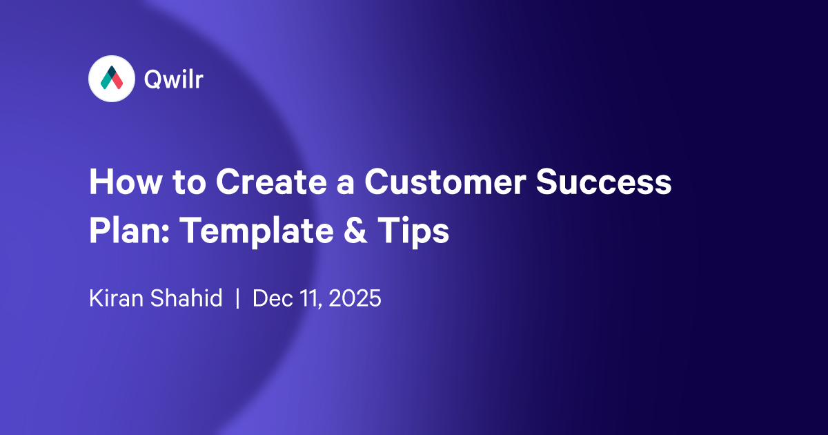 How to Create a Customer Success Plan: Template & Tips