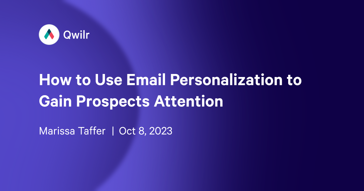 How to Use Email Personalization to Gain Prospects Attention