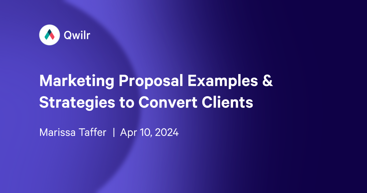 Marketing Proposal Examples & Strategies to Convert Clients