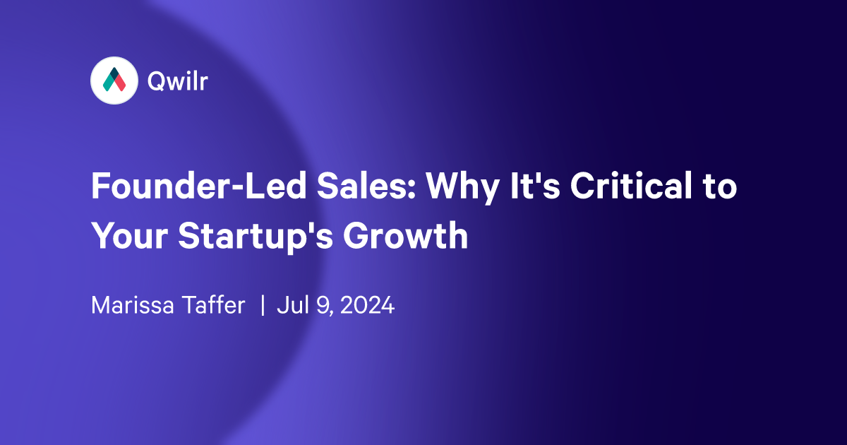 Founder-Led Sales: Why It's Critical to Your Startup's Growth