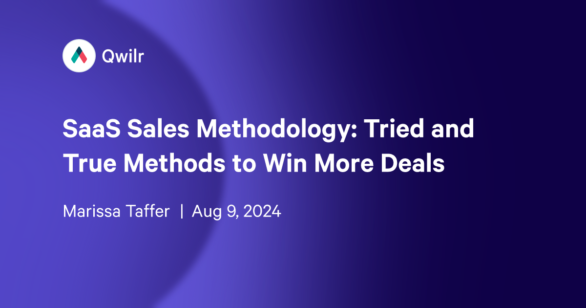 SaaS Sales Methodology: Tried and True Methods to Win More Deals