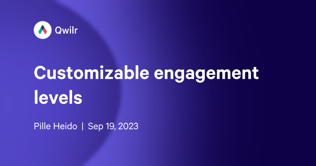 Customizable engagement levels