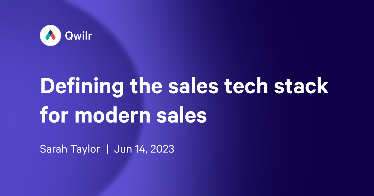 Defining the sales tech stack for modern sales