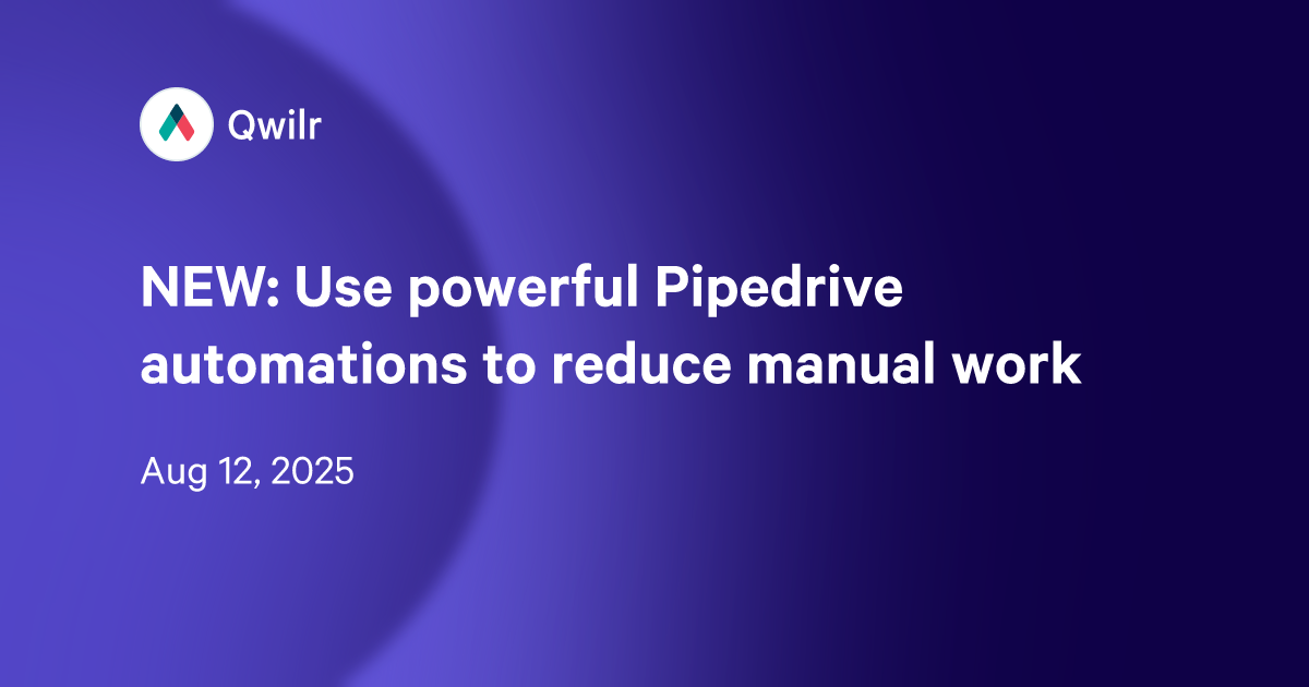 NEW: Use powerful Pipedrive automations to reduce manual work